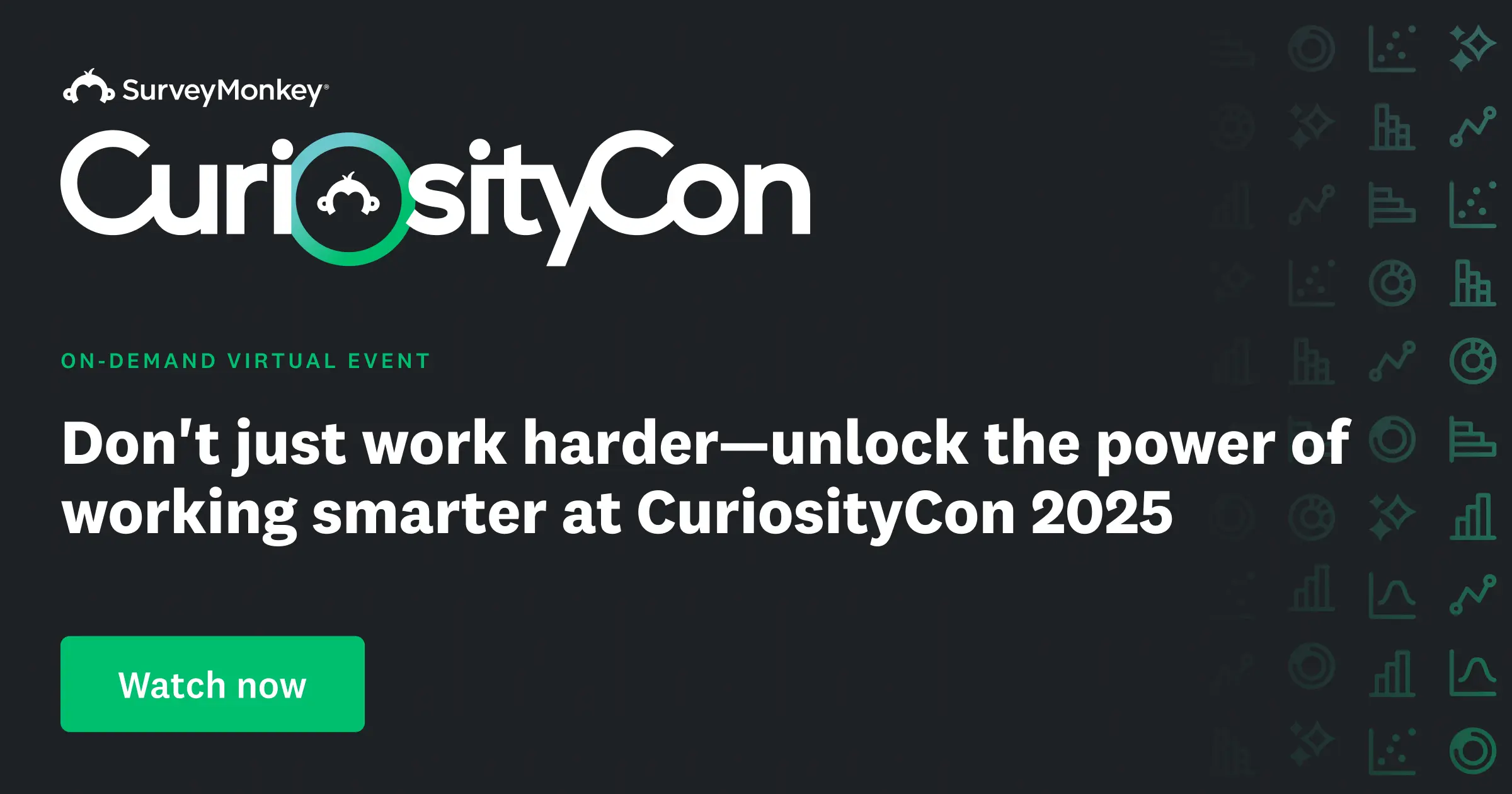 Watch CuriosityCon 2025 On-demand | SurveyMonkey